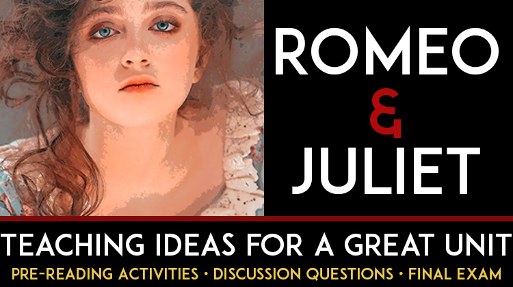 Teaching Ideas for a Great Romeo and Juliet Unit Plan: Pre-Reading ...